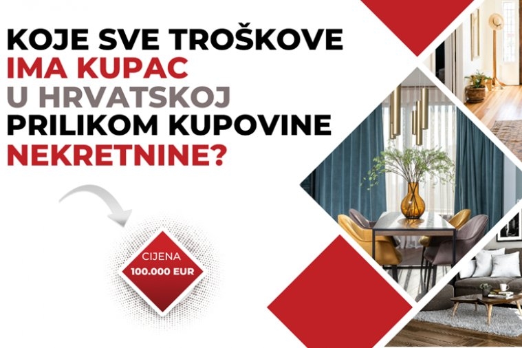 Koje sve troškove ima kupac u Hrvatskoj prilikom kupovine nekretnine ...